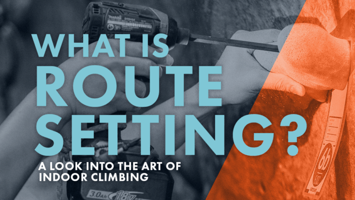 What Is Route Setting? A Look Into the Art of Indoor Climbing - Rock ...